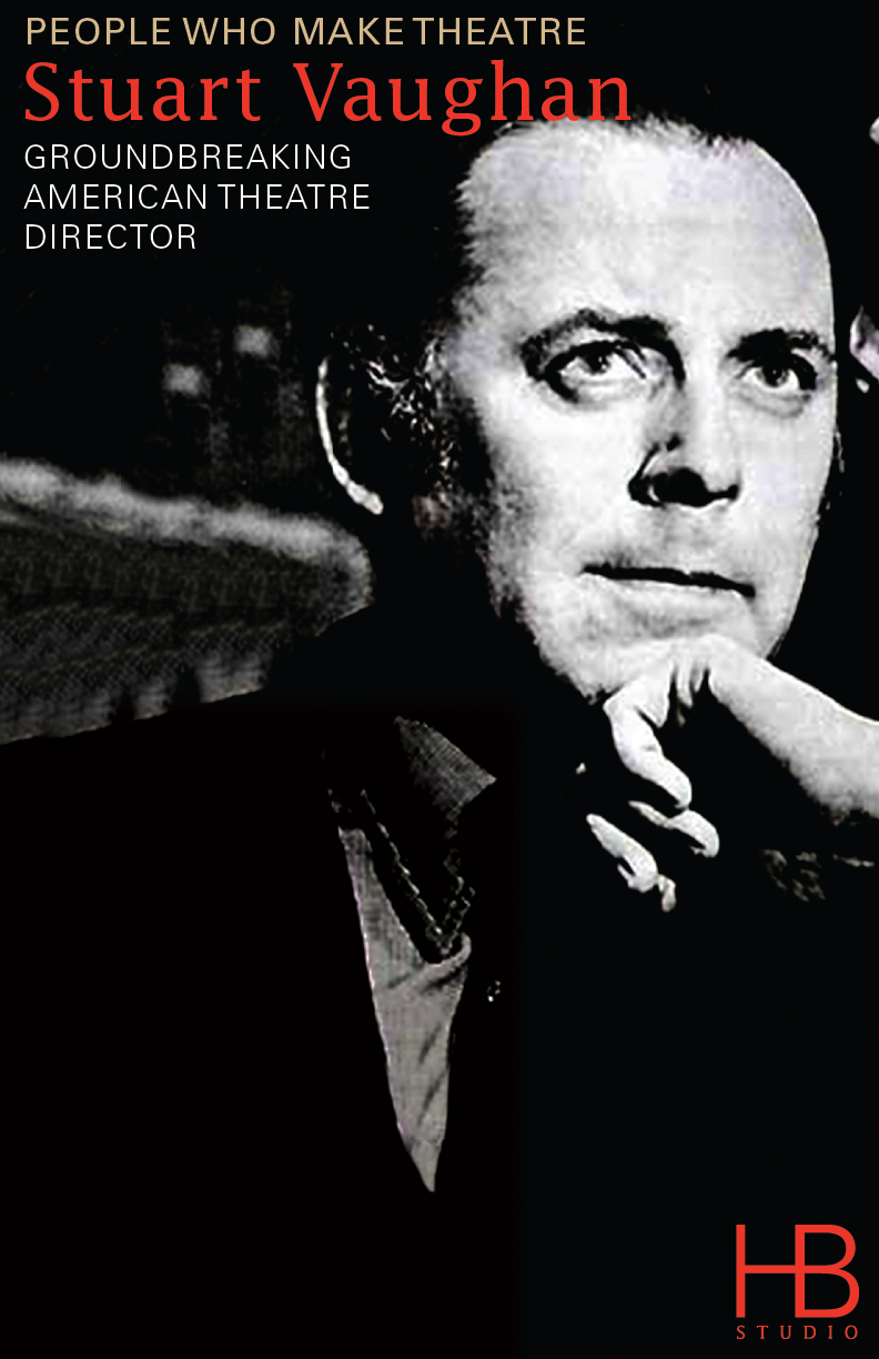 People Who Make Theatre: STUART VAUGHAN - HB Studio